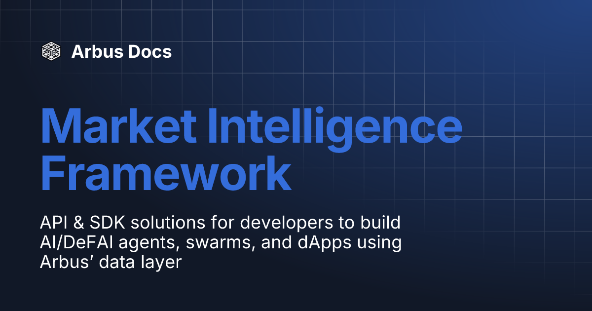 Market Intelligence Framework | Arbus Docs
